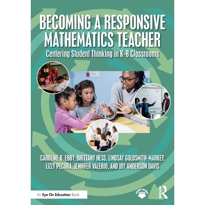 预订 Becoming a Responsive Mathematics Teacher: Centering Student Thinking in K-8 Classrooms: 9781032882222