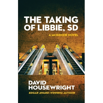 预订 The Taking of Libbie, SD: A McKenzie Novel 9781970861068