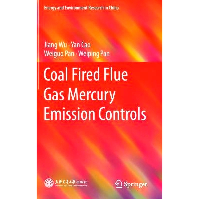 预订 Coal Fired Flue Gas Mercury Emission Controls 燃煤烟气汞排放控制: 9783662463468