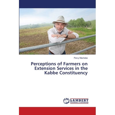 预订 Perceptions of Farmers on Extension Services in the Kabbe Constituency: 9783659539084