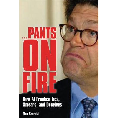 预订 Pants on Fire: How Al Franken Lies, Smears, and Deceives: 9781581824803