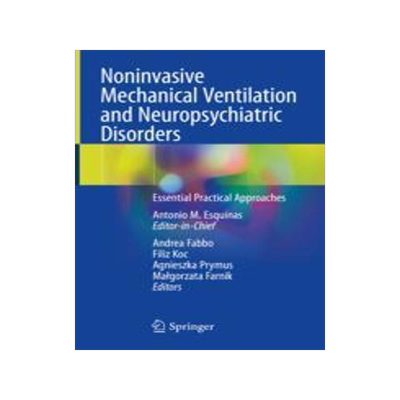 [预订]Noninvasive Mechanical Ventilation and Neuropsychiatric Disorders: Essential Practical Approaches 9783031279676