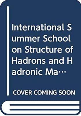 【预订】STRUCTURE OF HADRONS AND HADRONIC MATTER: INTERNATIONAL SUMMER SCHOOL