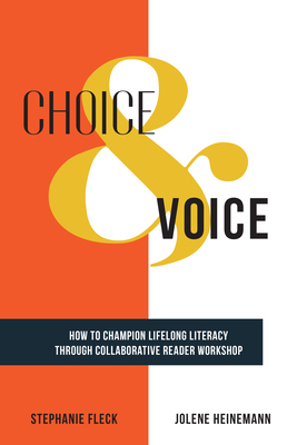 【预订】Choice & Voice: How to Champion Lifelong Literacy through Collaborative Reader Workshop