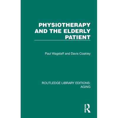 预订 Physiotherapy and the Elderly Patient 物理治疗与老年病人（重印版）: 9781032689265