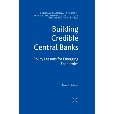 预订 Building Credible Central Banks: Policy Lessons for Emerging Economies: 9781349304622