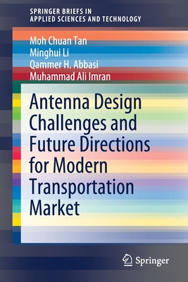 【预订】Antenna Design Challenges and Future Directions for Modern Transportation Market