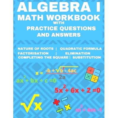 预订 Algebra 1 Math Workbook with Practice Questions and Answers: Quadratic Equations, System of Equation, grades 6 - 9,