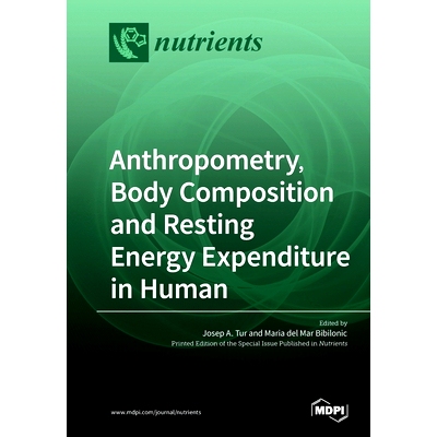 预订 Anthropometry, Body Composition and Resting Energy Expenditure in Human: 9783039214617