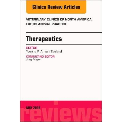 预订 Therapeutics, An Issue of Veterinary Clinics of North America Exotic Animal Practice 治疗学，北美兽医诊所：外来动物