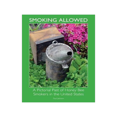 [预订]Smoking Allowed - A Pictorial Past of Honey Bee Smokers in the United States 9781908904461