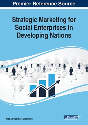 【预订】Strategic Marketing for Social Enterprises in Developing Nations