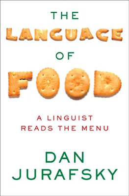 【预订】The Language of Food: A Linguist Reads the Menu