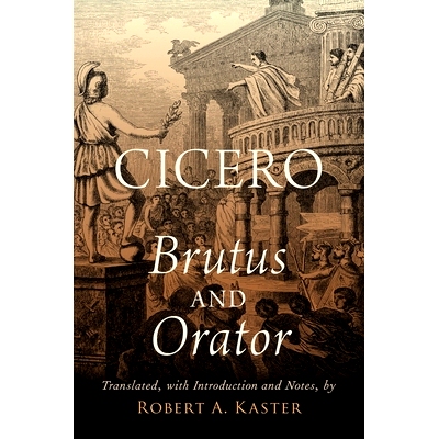 预订 Cicero: Brutus and Orator 西塞罗：布鲁特斯和演说家: 9780190857851