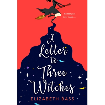 预订 A Letter to Three Witches: A Spellbinding Magical Romcom: 9781496734327