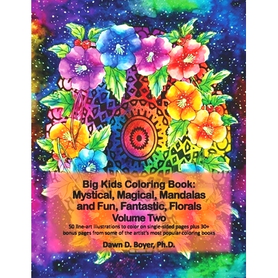 预订 Big Kids Coloring Book: Mystical, Magical, Mandalas and Fun, Fantastic, Florals - Volume Two: 50 line-art mandalas