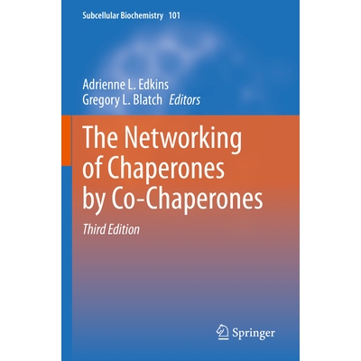 预订 The Networking of Chaperones by Co-Chaperones 由共同监护人组成的监护人网络 第3版 9783031147425