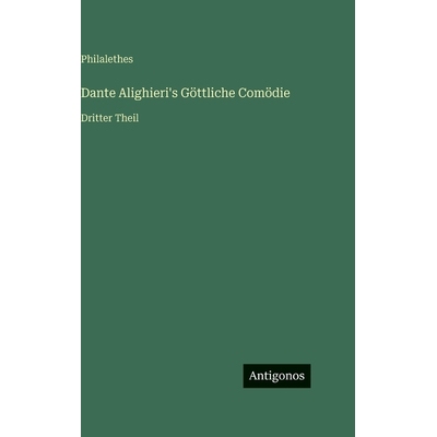 预订 Dante Alighieri’s Göttliche Comödie: Dritter Theil: 9783386422338