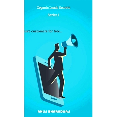 预订 Organic Leads Secrets: Acquire customers for free...: 9798894469331