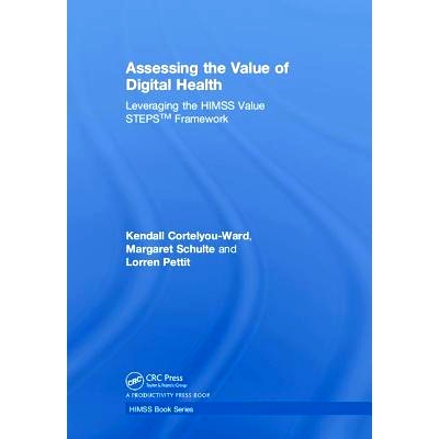 预订 Assessing the Value of Digital Health: Leveraging the HIMSS Value STEPS™ Framework 评估数字健康的价值：利用 HIMSS