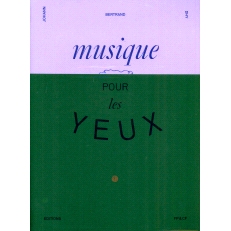 预订 Musique pour les yeux: recueil d’œuvres musicales, 2020-2023: 9791091366434