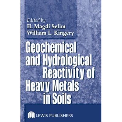 预订 Geochemical and Hydrological Reactivity of Heavy Metals in Soils 土壤中重金属的地球化学与水文反应性 9781566706230