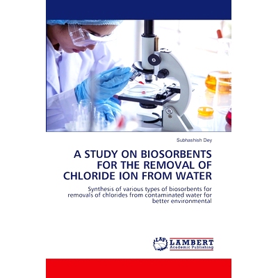预订 A STUDY ON BIOSORBENTS FOR THE REMOVAL OF CHLORIDE ION FROM WATER 生物吸附剂去除水中氯离子的研究: 9786207462308