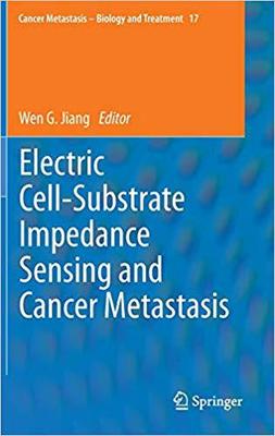【预订】Electric Cell-Substrate Impedance Sensing  and Cancer Metastasis 9789400749269