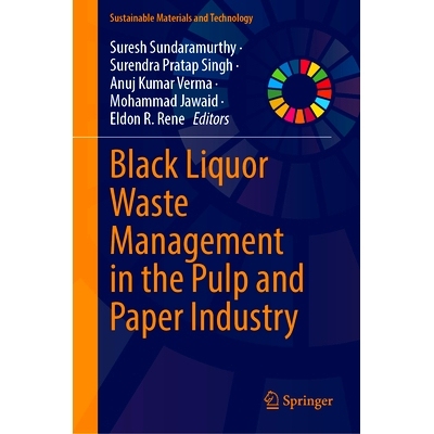 预订 Black Liquor Waste Management in the Pulp and Paper Industry 纸浆与造纸行业的黑液废物管理: 9789819642366