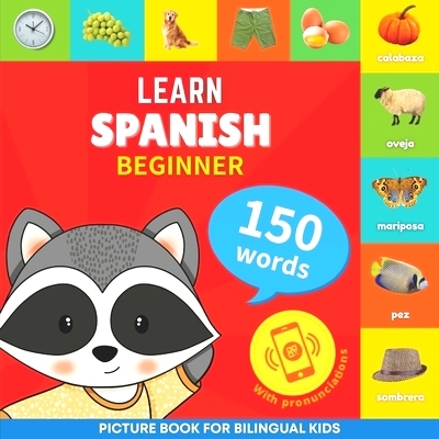 预订 Learn spanish - 150 words with pronunciations - Beginner: Picture book for bilingual kids: 9782384129829