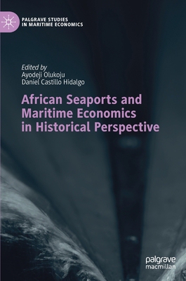【预订】African Seaports and Maritime Economics in Historical Perspective