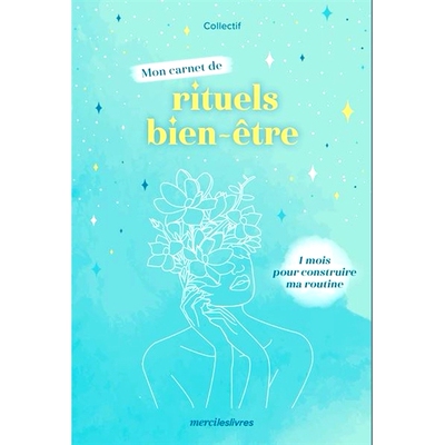 预订 Mon carnet de rituels bien-être : 1 mois pour construire ma routine 我的幸福习惯笔记本：用 1 个月的时间打造我的日