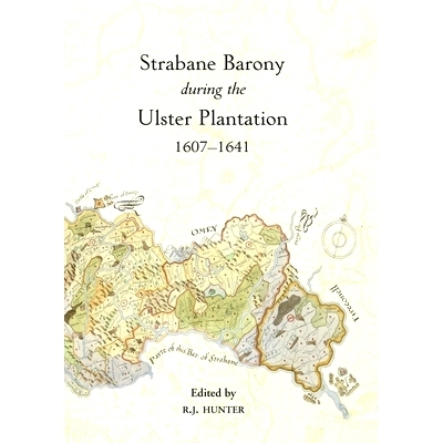 预订 The Strabane Barony during the Ulster Plantation, 1607-41: 9781913993641
