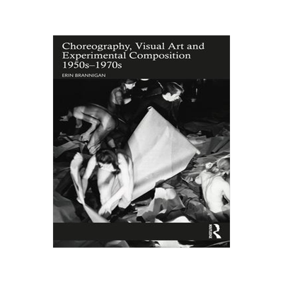 [预订]Choreography, Visual Art and Experimental Composition 1950s–1970s 9781032182407