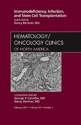 【预订】Immunodeficiency, Infection, and Stem Cell Transplantation, An Issue of Hematology/Oncology Clinics of Nor...