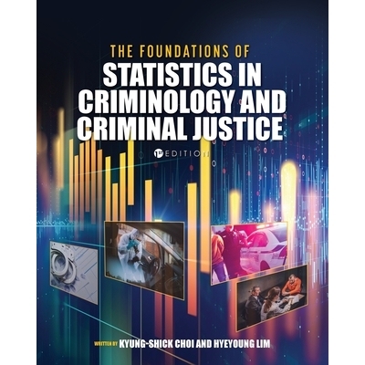 预订 The Foundations of Statistics in Criminology and Criminal Justice 犯罪学和刑事司法统计基础: 9781516528547
