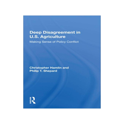[预订]Deep Disagreement In U.s. Agriculture 9780367161583