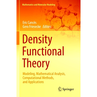 预订 Density Functional Theory: Modeling, Mathematical Analysis, Computational Methods, and Applications 密度泛函理论：