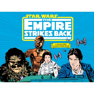 预订 Star Wars: The Empire Strikes Back (A Collector’s Classic Board Book) 星球大战：帝国反击战（收藏家的经典纸板书）: