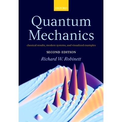 预订 Quantum Mechanics: Classical Results, Modern Systems, and Visualized Examples 量子力学：经典结论、现代体系与直观例