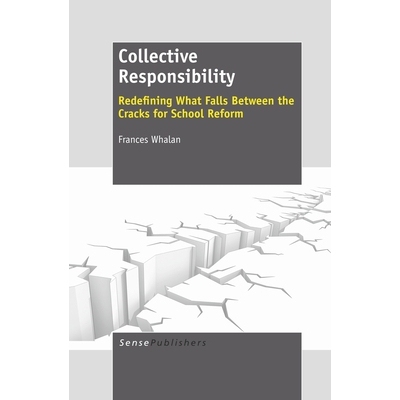 预订 Collective Responsibility: Redefining What Falls Between the Cracks for School Reform 集体责任：重新定义学校​​改