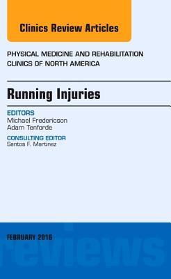 【预订】Running Injuries, An Issue of Physical Medicine and Rehabilitation Clinics of North America