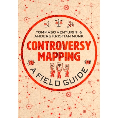 预订 Controversy Mapping - a Field Guide: A Field Guide 争议映射–现场指南（平装）: 9781509544516