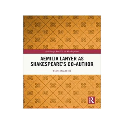 [预订]Aemilia Lanyer as Shakespeare’s Co-Author 9781032117218