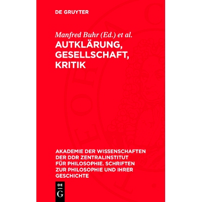 预订 Autklärung, Gesellschaft, Kritik: Studien zur Philosophie der Aufklärung (I): 9783112732625