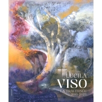 预订 Lucila Viso: la traversée : 2013-2023. 卢西拉·维索：穿越：2013-2023。: 9782355324253