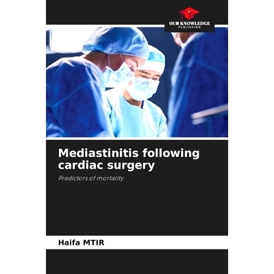预订 Mediastinitis following cardiac surgery: Predictors of mortality 心臟手術後的縱隔炎: 9783330336117