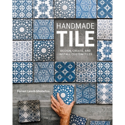预订 Handmade Tile: Design, Create, and Install Custom Tiles 9780760381229