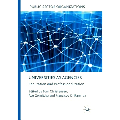 预订 Universities as Agencies: Reputation and Professionalization: 9783030064983