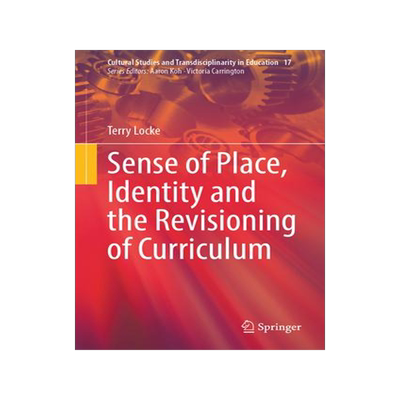 [预订]Sense of Place, Identity and the Revisioning of Curriculum 9789819942657